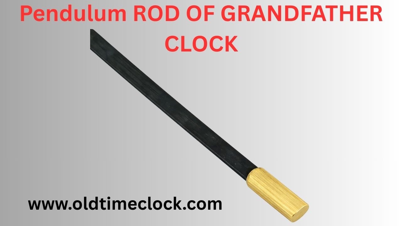 Grandfather Clock Pendulum Parts: A Complete Guide to Length & Adjustment